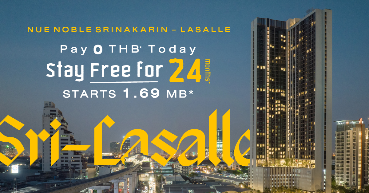 NUE Noble Srinakarin-Lasalle, Only 60 m. to MRT Yellow Line